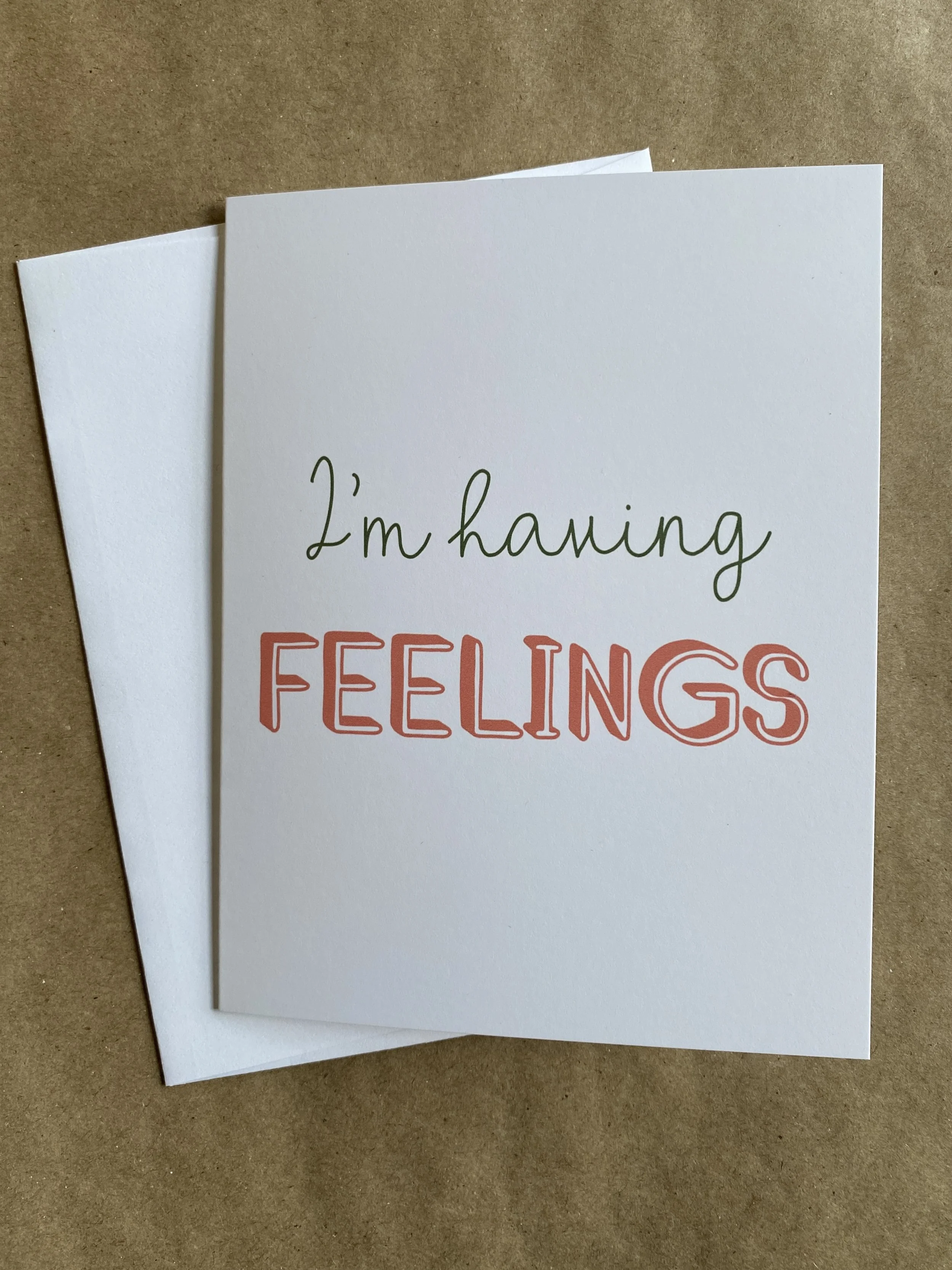 I'm having feelings blank inside greeting card — AnneArchy