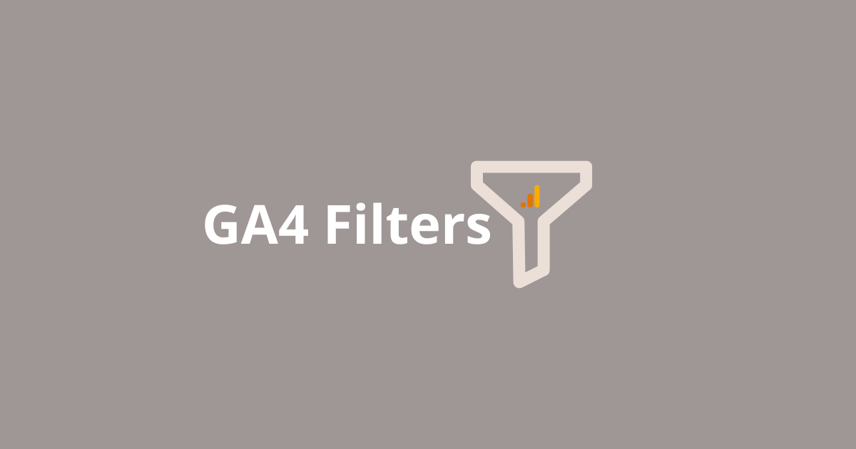 GA4 Filters Explained: How to Refine Your Analytics Data | GA4 & Tag ...