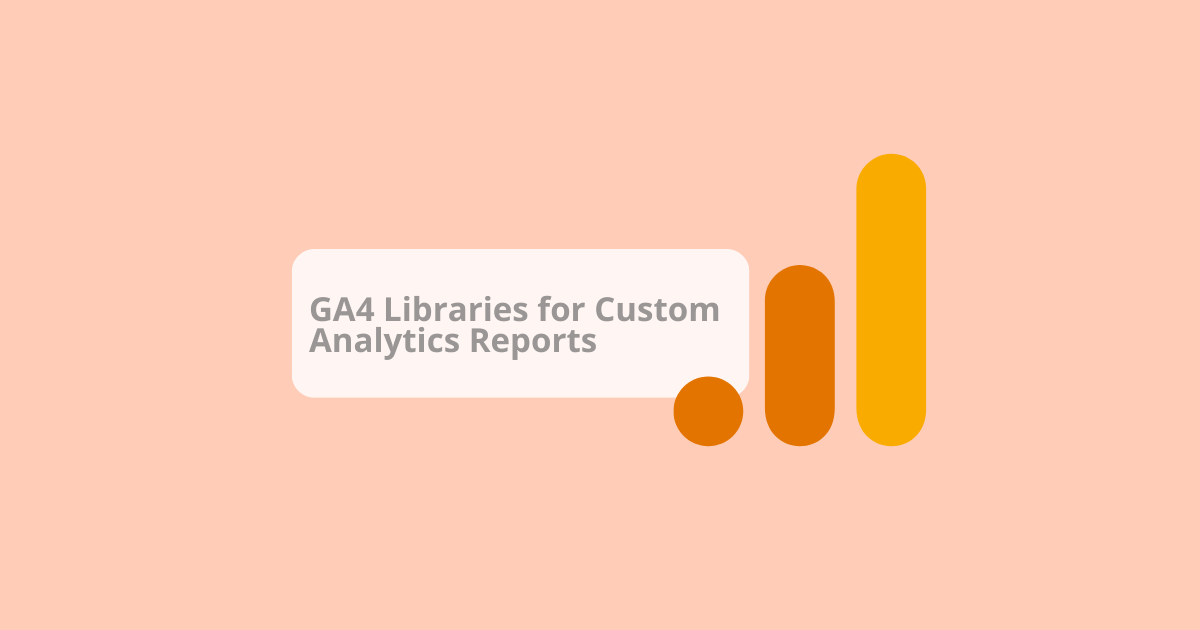 How to Use GA4 Libraries for Custom Analytics Reports | GA4 & Tag Manager Solutions — Google ...