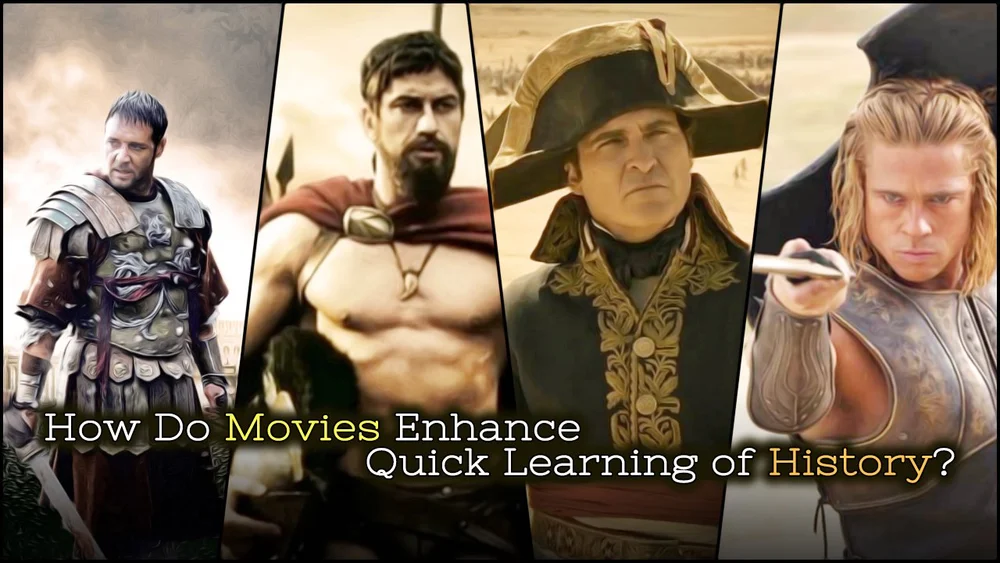 How Do Movies Enhance Quick Learning of History?