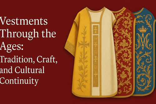 Vestments Through the Ages: Tradition, Craft, and Cultural Continuity