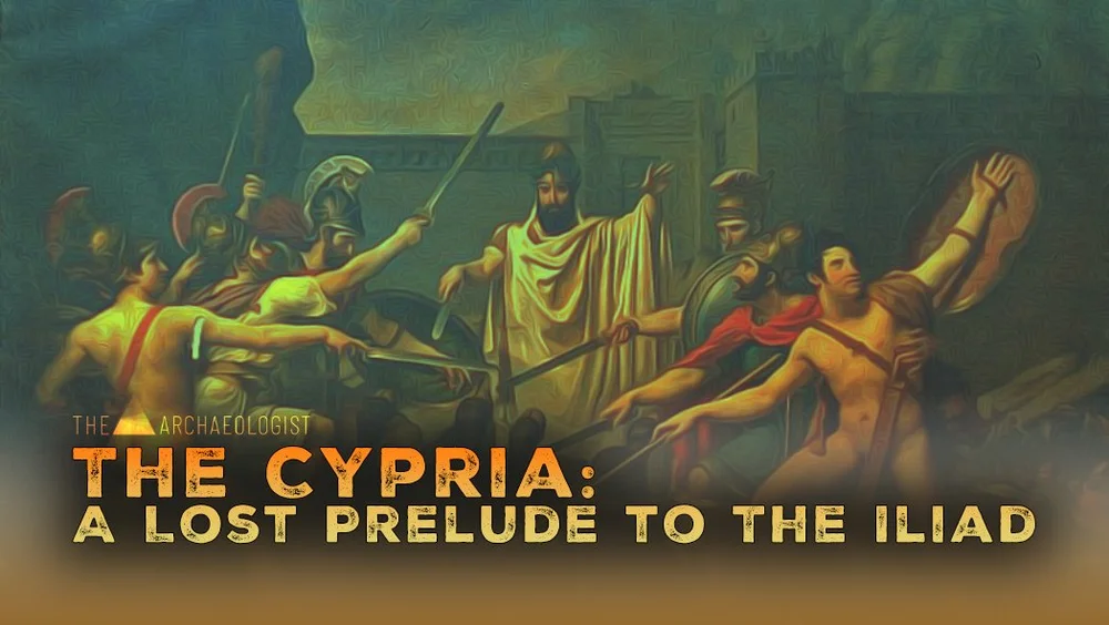 The Cypria: The Enigma of a Lost Greek Epic - Prelude to The Iliad