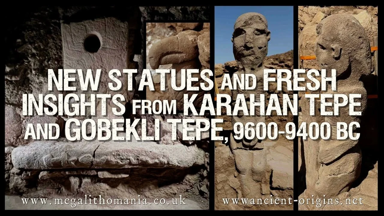 Monumental Statues & Insights from Karahan Tepe & Göbekli Tepe 9400-9600 BC