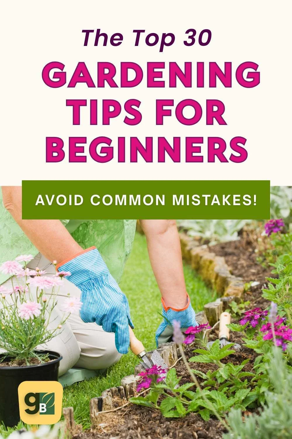 30 Gardening Tips Every Beginner Needs to Succeed from the Start