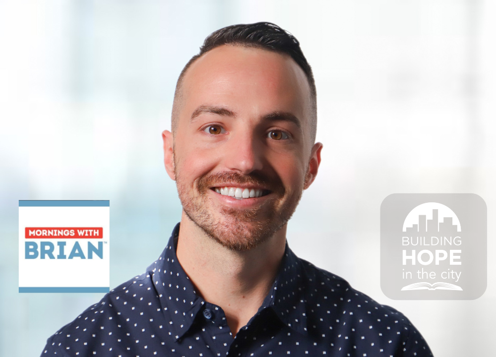 Recording: Mornings with Brian | 04/01/24 — Building Hope in the City ...
