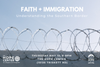 Faith + Immigration: Understanding the Southern Border — Building Hope ...