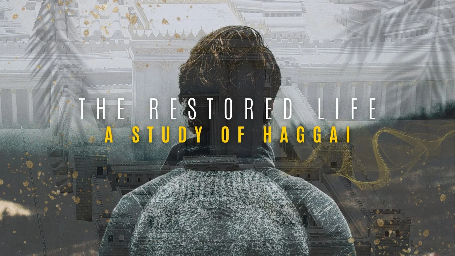 The Restored Life: A Study of the Book of Haggai — Fellowship Memphis