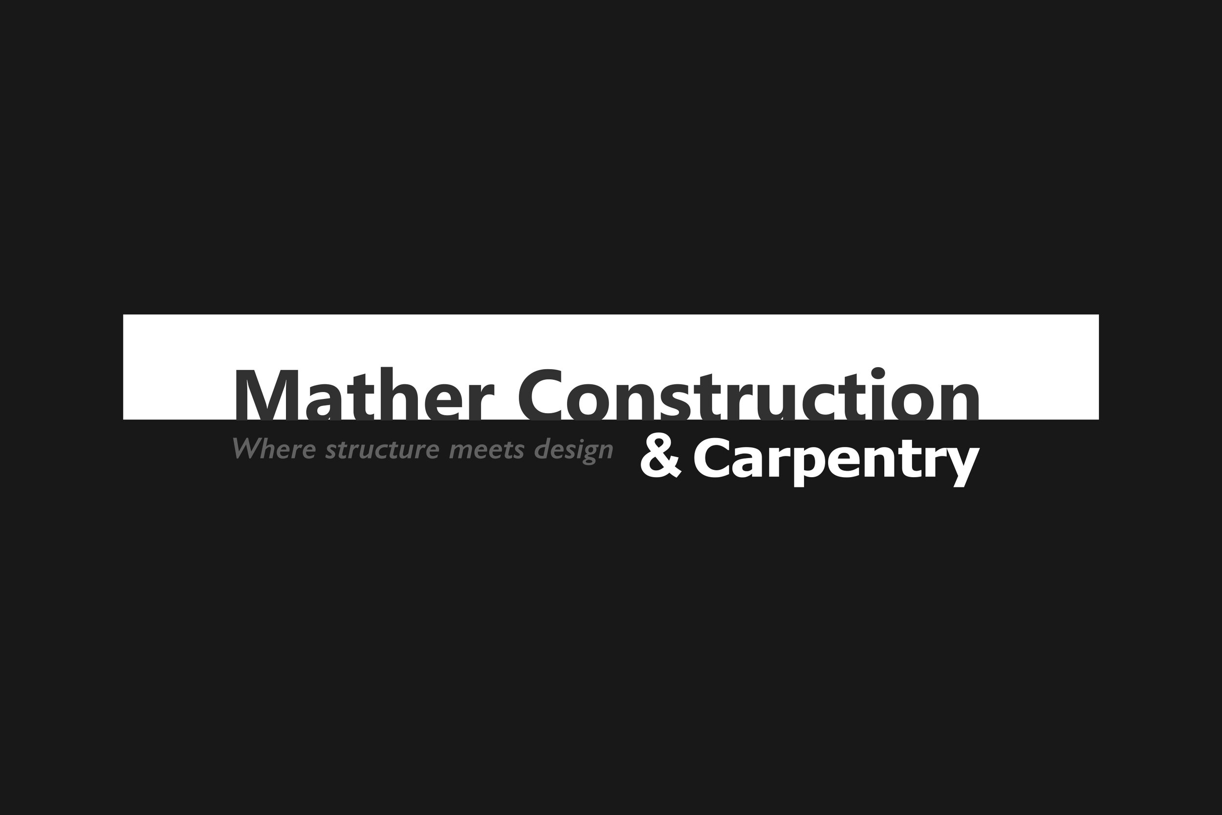 About Us — Mather Construction & Carpentry