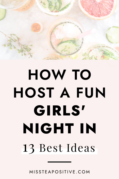 13 Girls Night In Ideas That Are Fun & Cheap — Miss Tea Positive