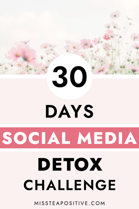 30-Day Social Media Detox Challenge — Miss Tea Positive