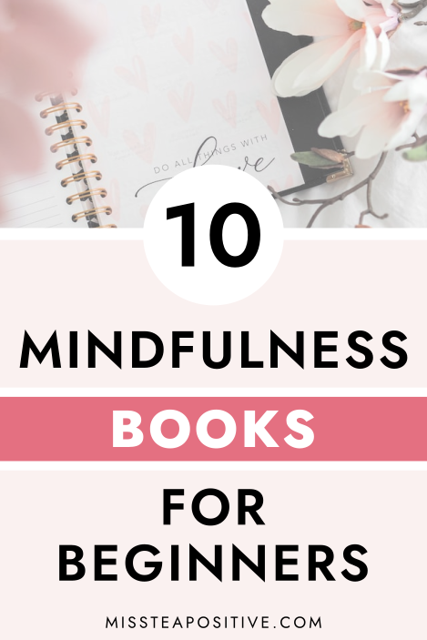 10 Best Mindfulness Books for Beginners in 2025 — Miss Tea Positive
