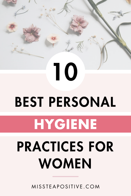 Top 10 Personal Hygiene Practices to Include in Your Routine — Miss Tea ...