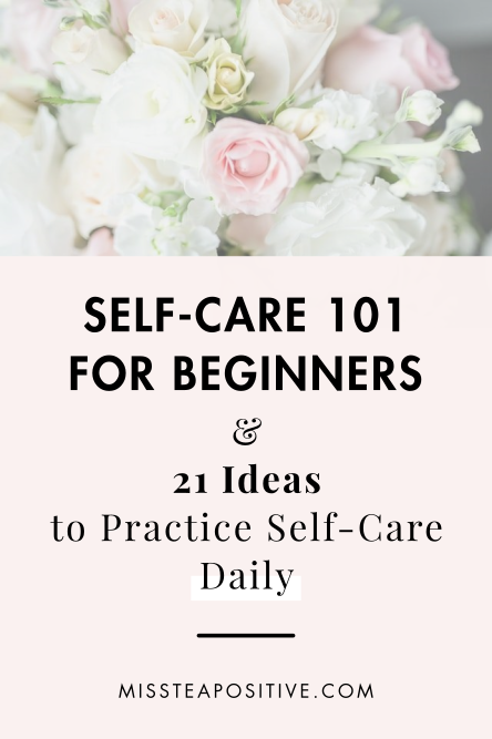 Daily Self Care Checklist: Self Care 101 for Beginners — Miss Tea Positive