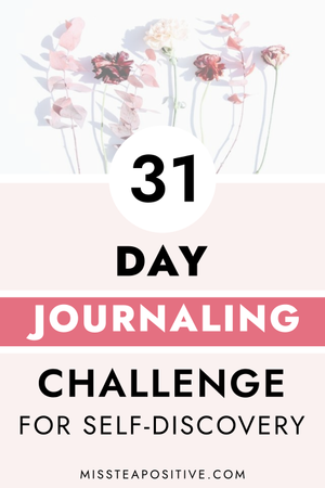 31 Day Journaling Challenge for Self Discovery — Miss Tea Positive