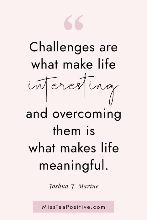 Motivational Quotes About Life Challenges