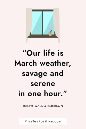 17 Positive March Quotes To Welcome Spring — Miss Tea Positive