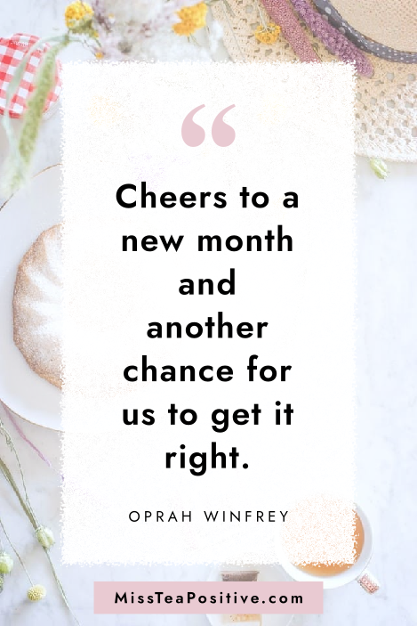 41 New Month Quotes To Inspire The New You — Miss Tea Positive