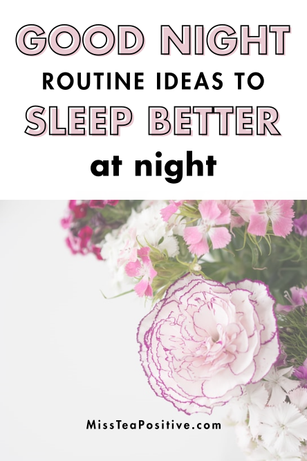 21 Good Night Routine Ideas: Things To Do To Help You Sleep Better ...