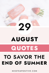 29 August Quotes To Savor the Last Days of Summer — Miss Tea Positive