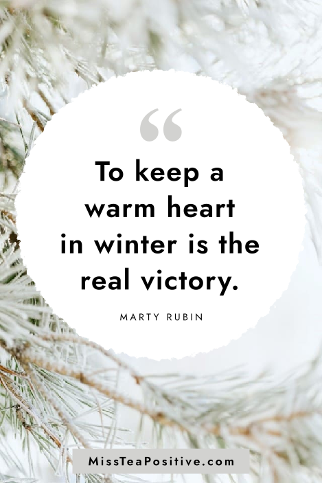 30 Cozy Winter Quotes To Warm Your Heart — Miss Tea Positive