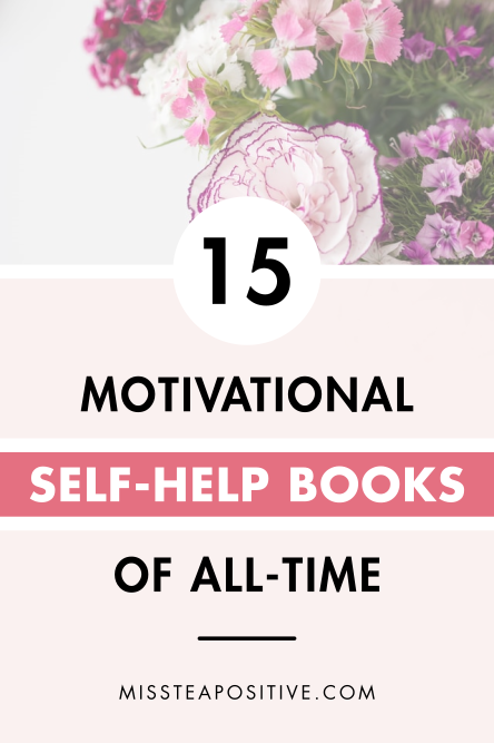 15 Top Self-Help Books of All Time for Motivational Reading — Miss Tea ...