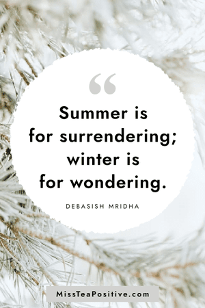 30 Cozy Winter Quotes To Warm Your Heart — Miss Tea Positive