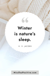 30 Cozy Winter Quotes To Warm Your Heart — Miss Tea Positive