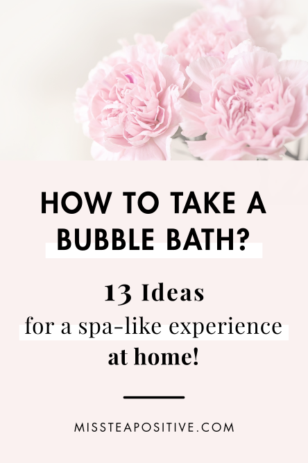 How to Take a Bubble Bath That Feels Blissful | 13 Relaxing Bubble Bath ...