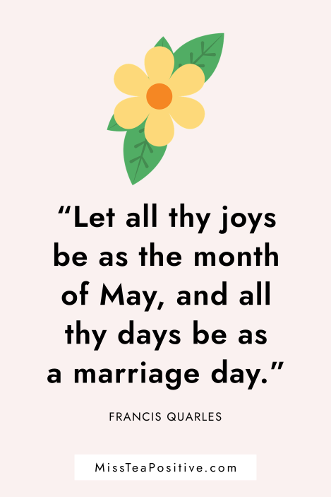 18 Beautiful May Quotes for a Positive Outlook — Miss Tea Positive
