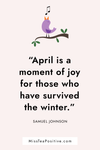29 Best April Quotes To Inspire Joy and Excitement — Miss Tea Positive