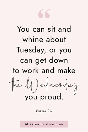 35 Tuesday Motivation Quotes for Work and Life — Miss Tea Positive