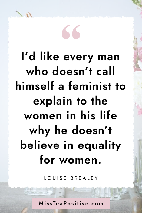 25 Badass Empowering Quotes by Women — Miss Tea Positive