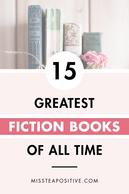 15 Best Fiction Books of All Time That Will Stay With You Forever ...
