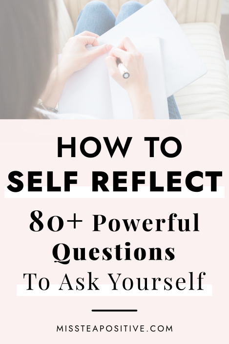 80+ No-Nonsense Self-Reflection Questions to Ask Yourself — Miss Tea ...