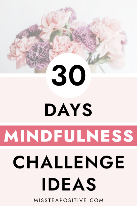 30-Day Mindfulness Challenge Ideas — Miss Tea Positive