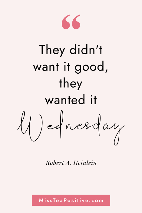 27 Wednesday Inspirational Quotes To Conquer The Midweek Slump — Miss ...