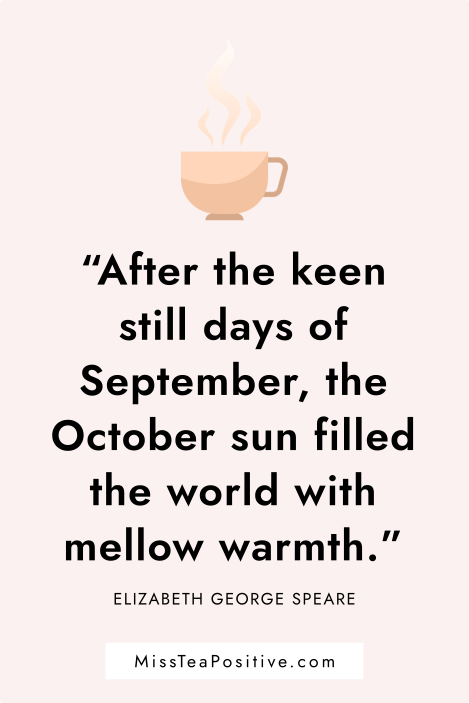 15 Beautiful October Quotes To Welcome The Fall — Miss Tea Positive