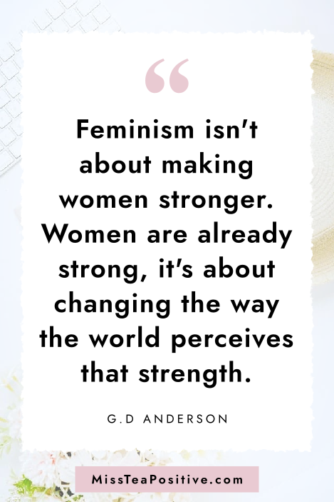 25 Badass Empowering Quotes by Women — Miss Tea Positive