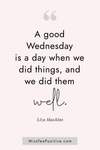 27 Wednesday Inspirational Quotes To Conquer The Midweek Slump — Miss ...
