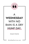 27 Wednesday Inspirational Quotes To Conquer The Midweek Slump — Miss ...