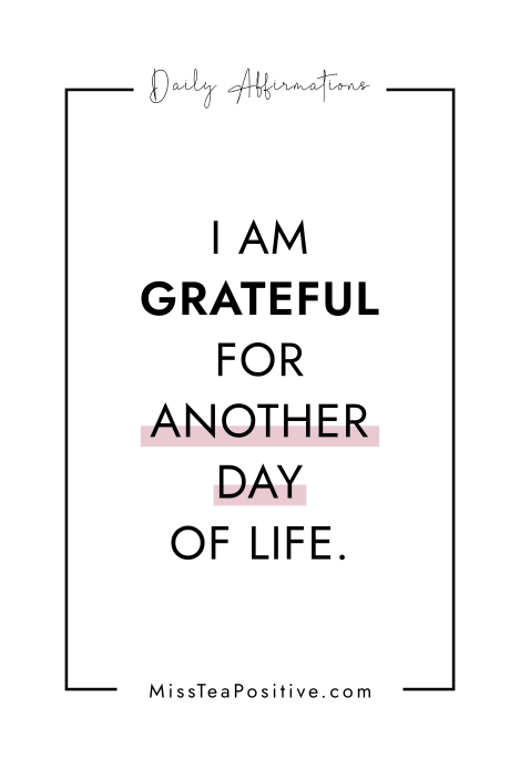 35 Positive Affirmations To Say Everyday — Miss Tea Positive