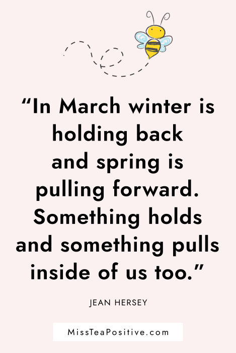 17 Positive March Quotes To Welcome Spring — Miss Tea Positive