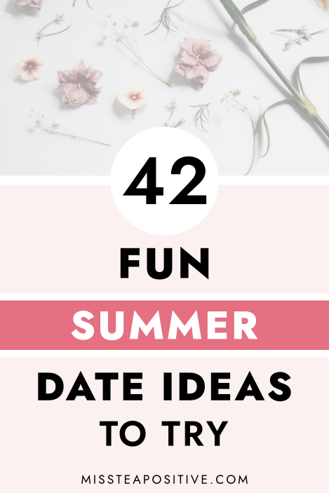 42 Fun Summer Date Ideas That Are Totally Worth It — Miss Tea Positive