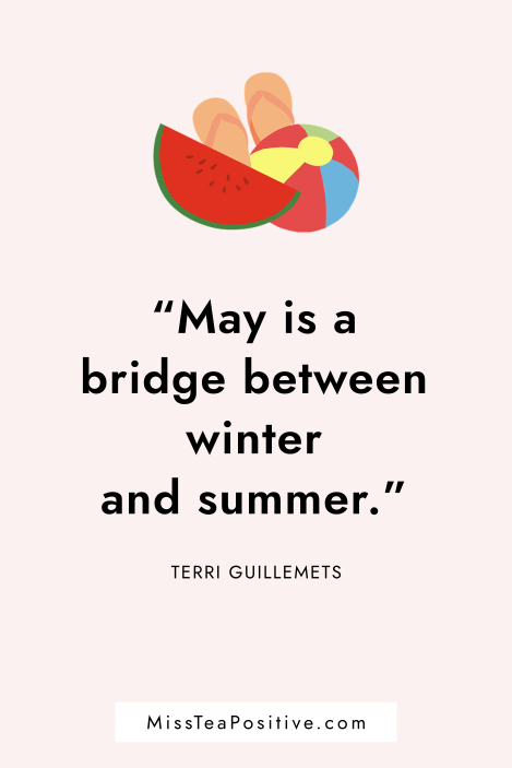 18 Beautiful May Quotes for a Positive Outlook — Miss Tea Positive