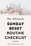 Sunday Reset Routine Checklist — Miss Tea Positive