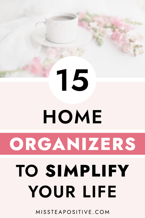 15 Best Organizers for Home You Need in 2026 — Miss Tea Positive
