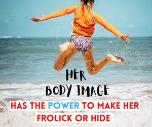 THE POWER OF HER BODY IMAGE — GIRLS REVOLUTION