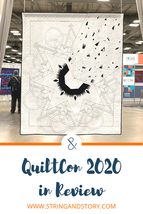QuiltCon 2020 in Review — String & Story