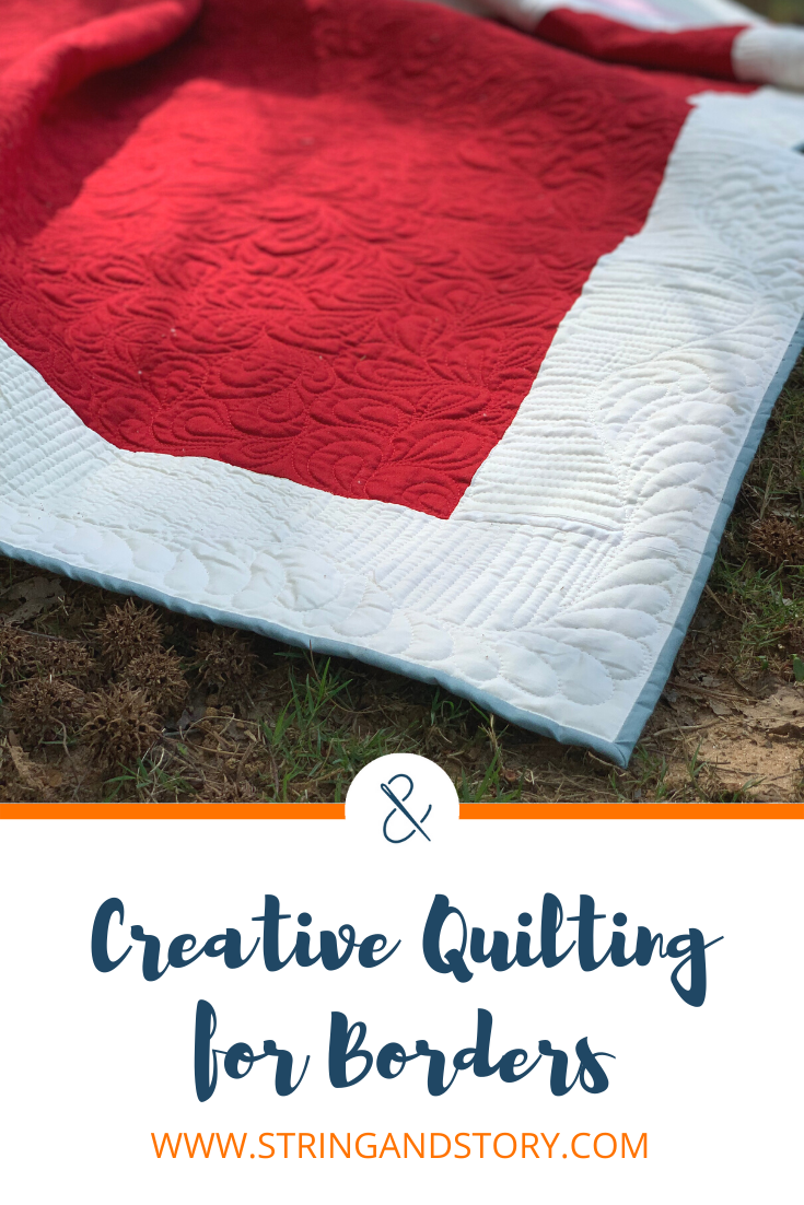 Creative Ideas for Quilting Borders — String & Story