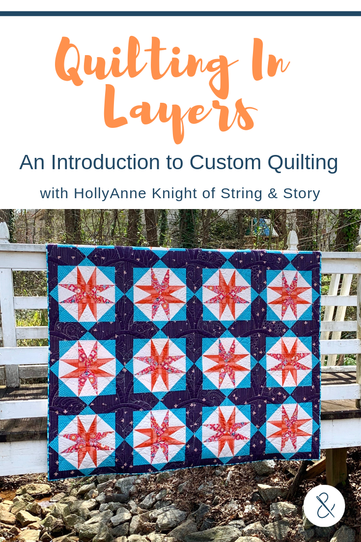 Quilting In Layers: Basics of Custom Quilting — String & Story